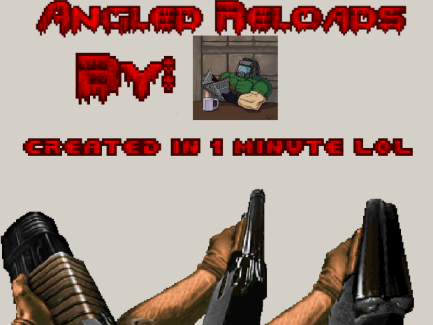 Angled Reloads addon - Doom - ModDB