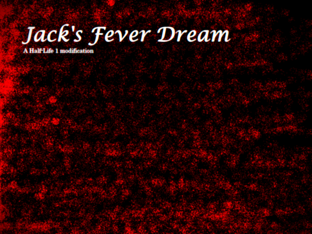 Jack's Fever Dream Demo Version 1 file - ModDB