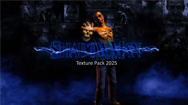 Shadow Man Remastered HD Texture Pack 2025 file - ModDB