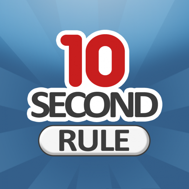 THE 10 SECOND RULE