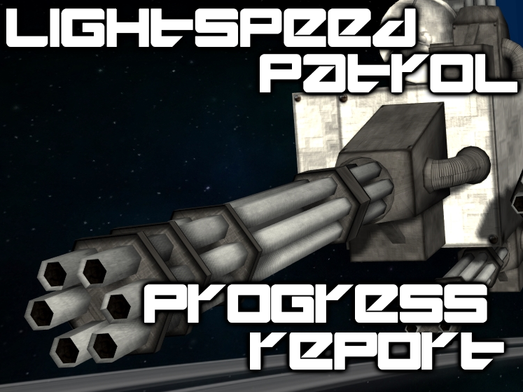 Lightspeed Patrol - Progress Report #2 news - ModDB