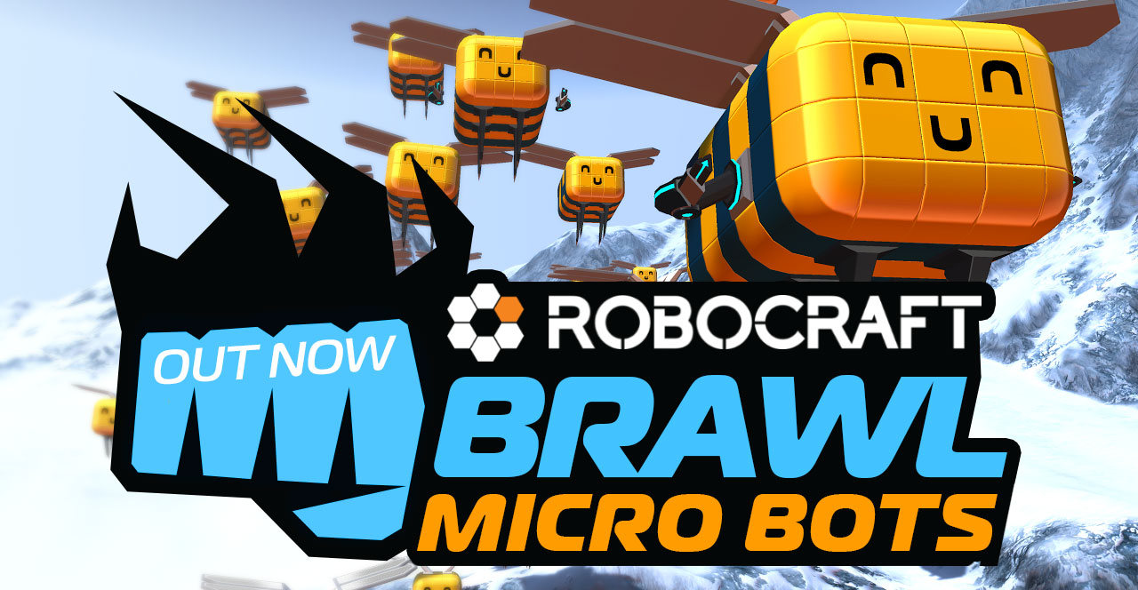 Community BRAWL III - Micro Bots - OUT NOW! news - Robocraft - ModDB