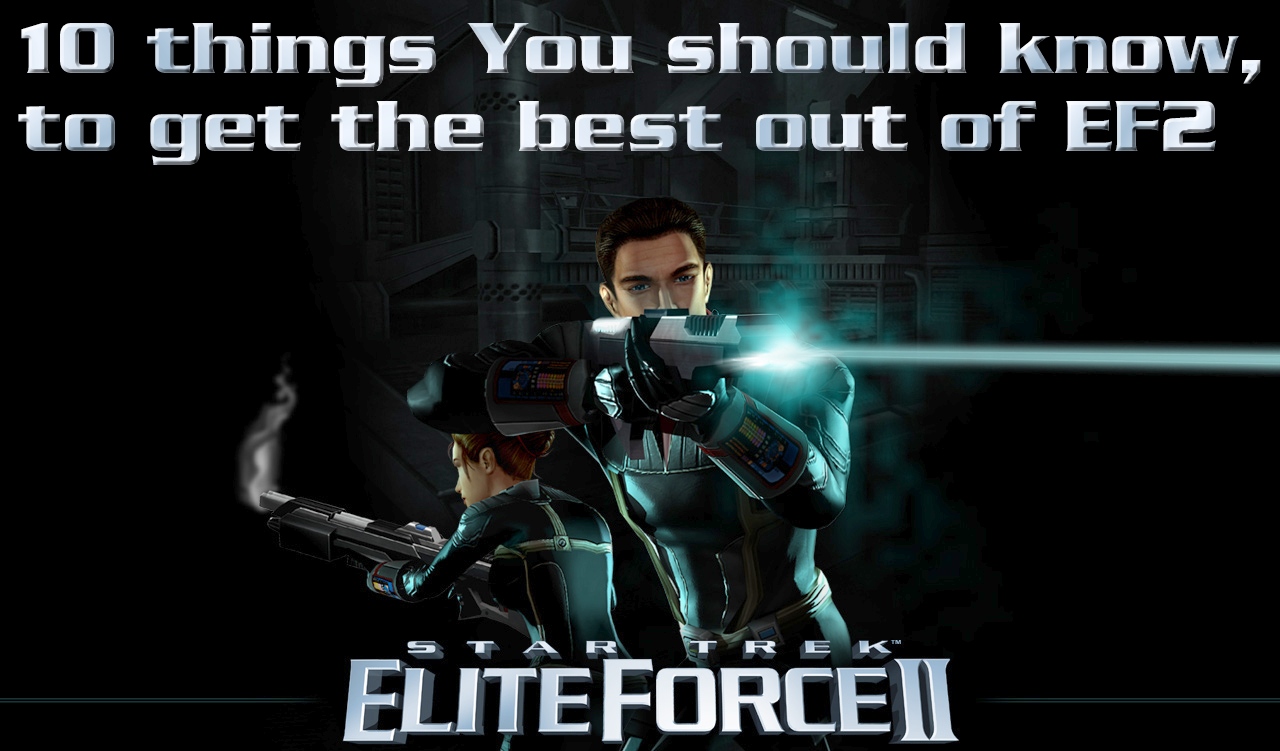 10 things you should know, to get the best out of Star Trek Elite Force ...