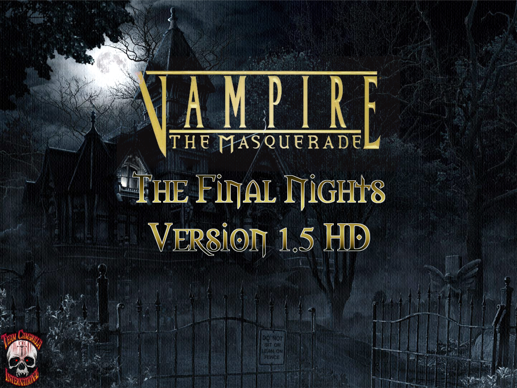 TFN 1.5 HD / Let's Play news - VtM: The Final Nights mod for Vampire ...