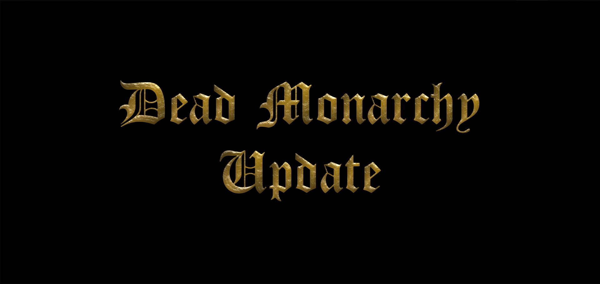 Dead Monarchy - Early Access: Build 1 Update! news - ModDB