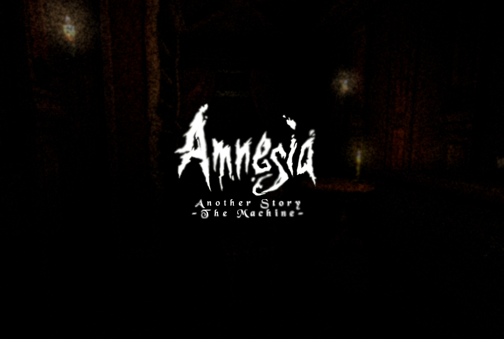 New Map news - Another Story - The Machine mod for Amnesia: The Dark ...