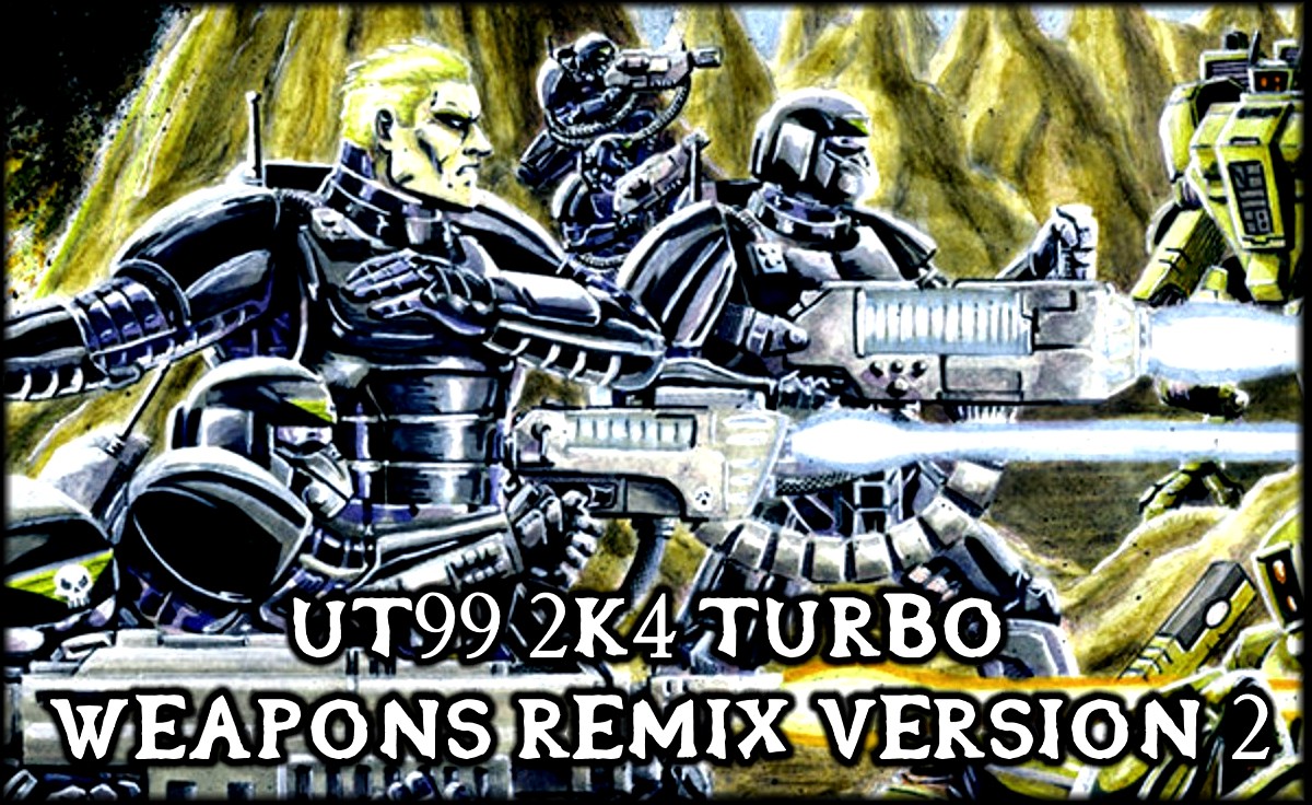 2K4 TuRBo WeAPOns RMx V02.4 for UT news - Mutant Chronicles DoomTrooper ...