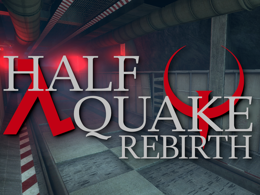 Halfquake Rebirth March Update + REBOOT news - ModDB