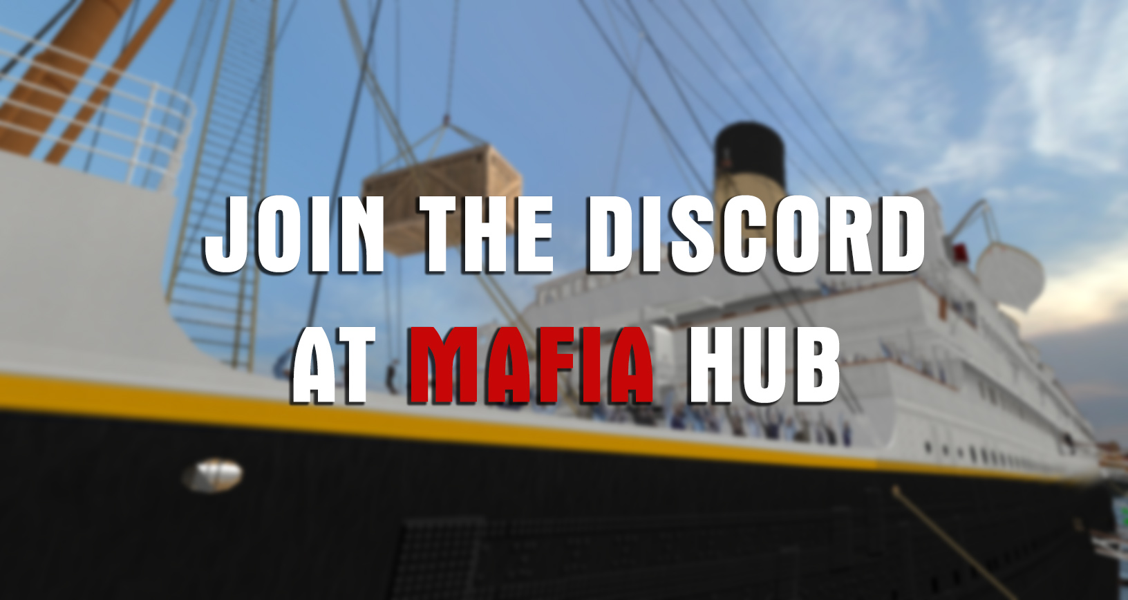 Join the Discord! news - Mafia Titanic Mod for Mafia: The City of Lost ...