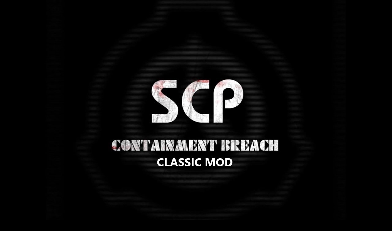 SCP - Containment Breach Classic Mod news - ModDB