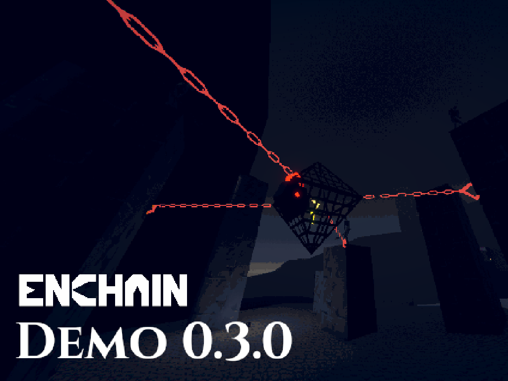 Demo Update 0.3.0 news - ENCHAIN - ModDB