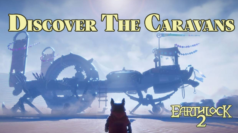 First Look: Caravans! news - EARTHLOCK 2 - ModDB