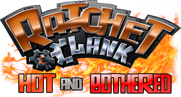 Ratchet & Clank: Hot and Bothered 4.0 Progress Update - August 2, 2025 ...