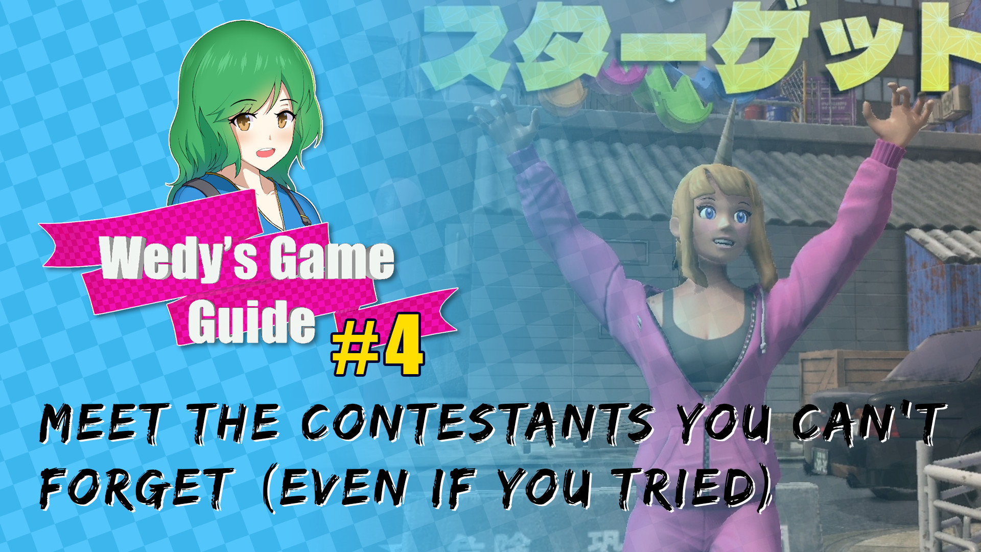WEDY’s Game Guide #4 – Meet The Contestants You Can’t Forget (Even if ...