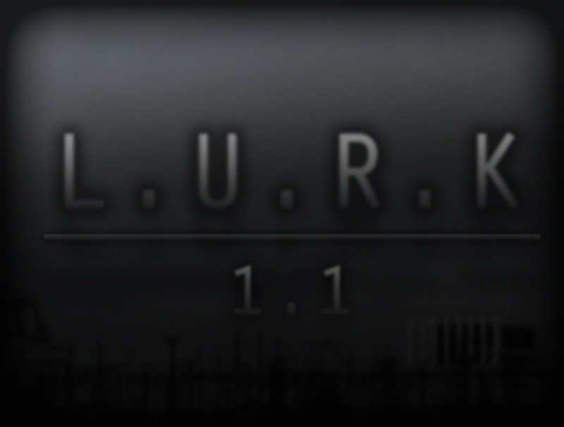 L.U.R.K. Version 1.1 Features Update news - ModDB