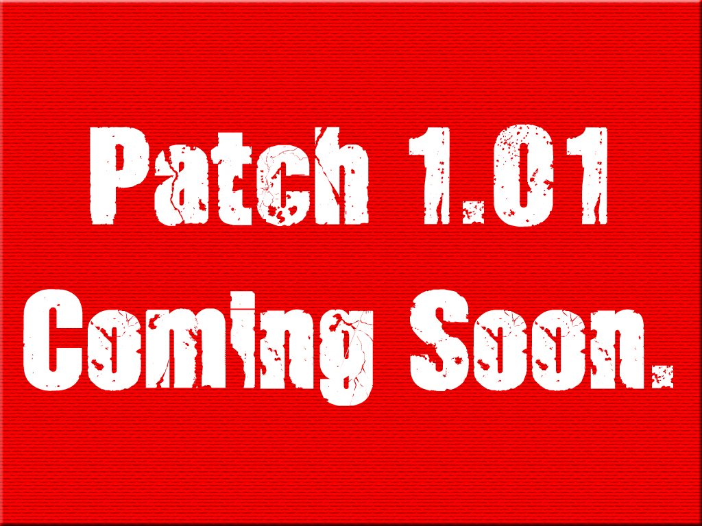 Patch 1.01 Notes (Download coming later today) news - No More Room in ...