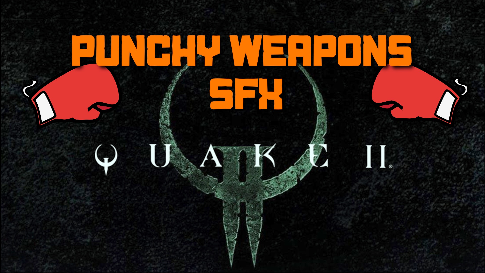 Quake II Punchy Weapons SFX v0 99 (Remaster & Others) addon - ModDB