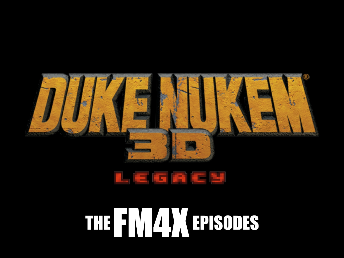 Duke Nukem 3D - Legacy Edition - The FM4X Episodes addon - ModDB