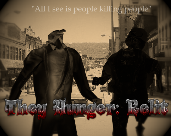 They Hunger: Relit v2.2 file - ModDB