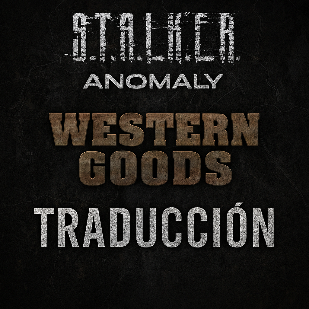 Western Goods - Traducción al español addon - S.T.A.L.K.E.R. Anomaly ...