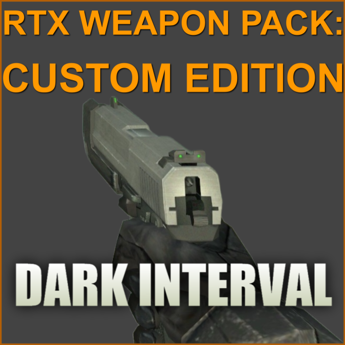 RTX Weapon Animation Pack: Custom Edition - Dark Interval addon - ModDB