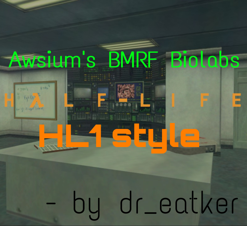 AwsBiolab Demo file - Awsium's BMRF Biolabs HL1 Edition mod for Half ...