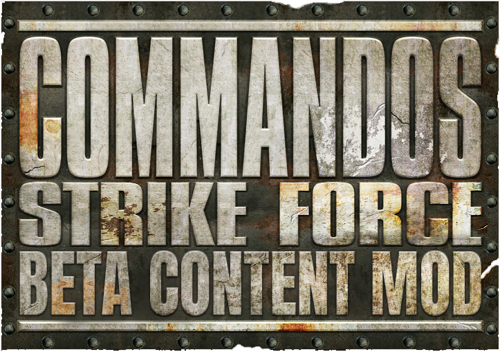 Commandos Strike Force Beta Content Mod v1.0 file - ModDB