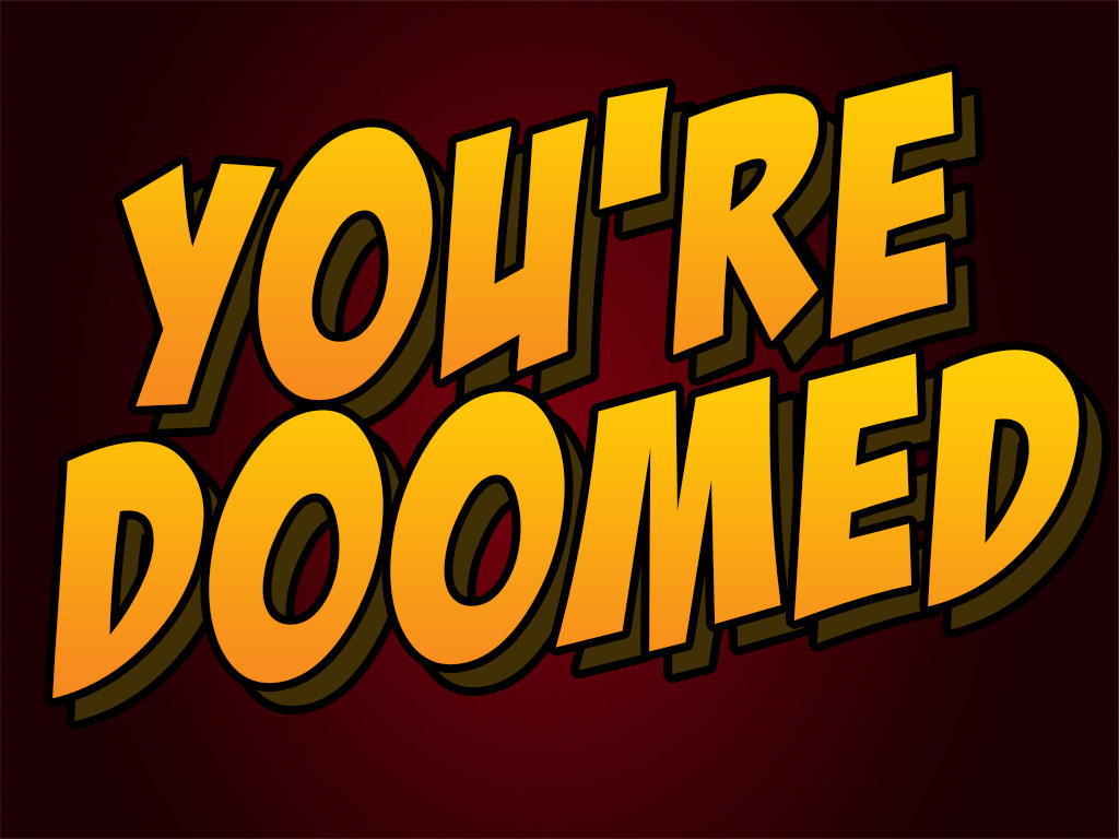 You're Doomed Windows, XONE, PS4 game - Mod DB