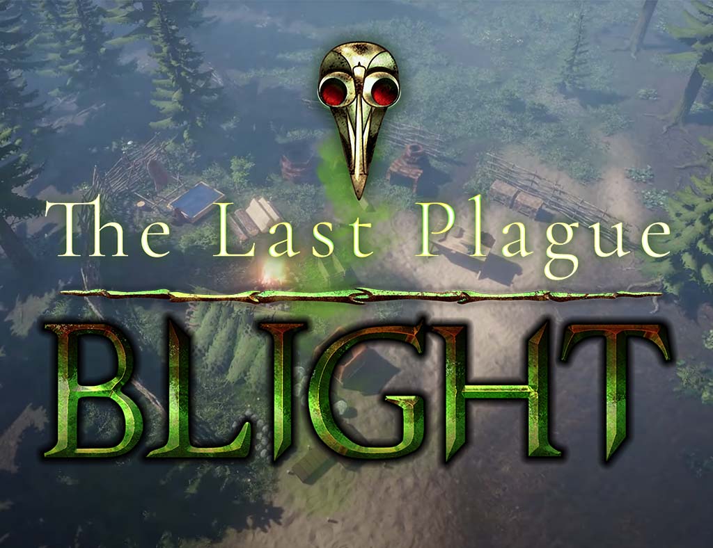The Last Plague: Blight Windows, Mac, Linux game - ModDB The Last Plague: Blight Windows, Mac, Linux game - ModDB