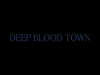 Deep Blood Town Windows, Mac, Linux game - ModDB