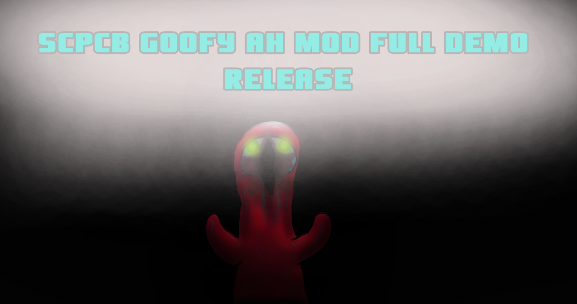 SCP Containment Breach Goofy Ah Edition - Mod Full Demo file - ModDB