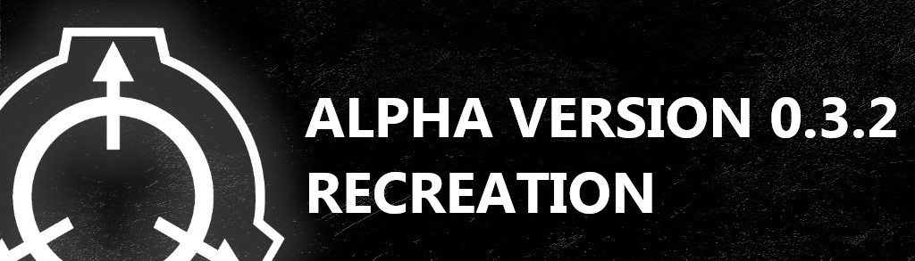 SCP - Containment Breach v0.3.2 Recreation file - ModDB