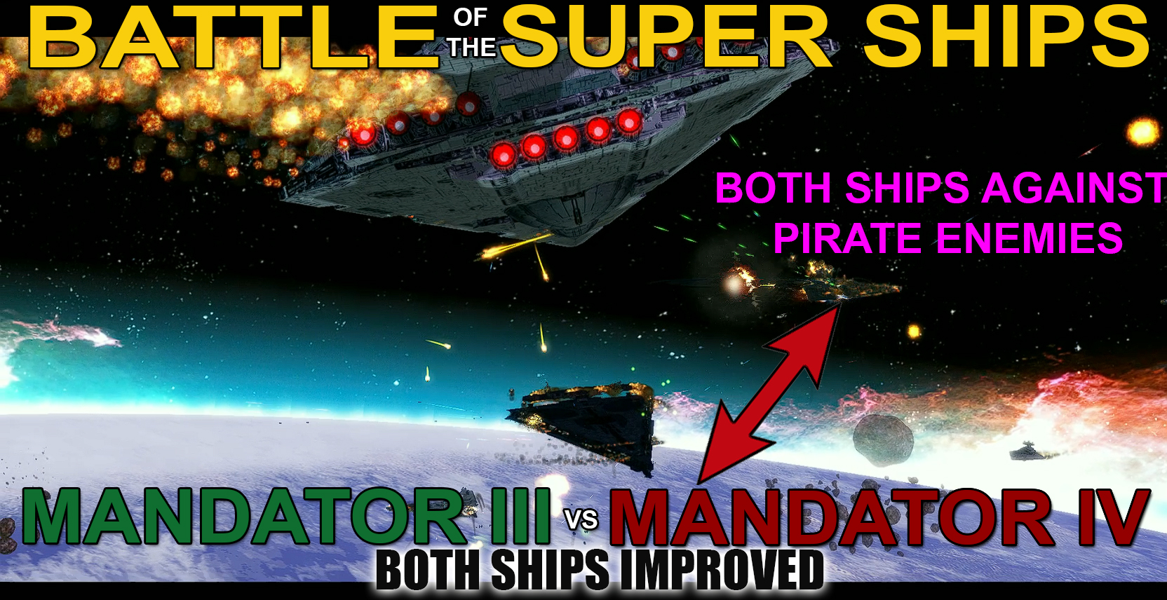 Battle of the Super Ships - Mandators 3 & 4 vs Pirate fleet. image ...