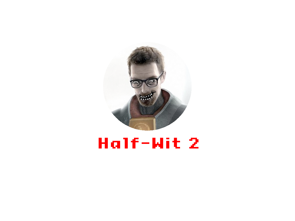 Half-Wit2 mod for Half-Life 2 - ModDB