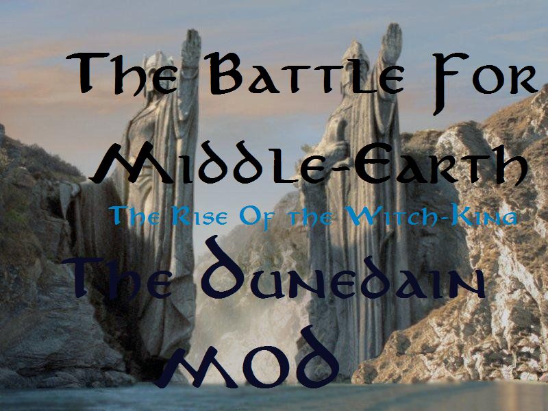 The Dunedain Mod for Battle for Middle-earth II: Rise of the Witch King ...
