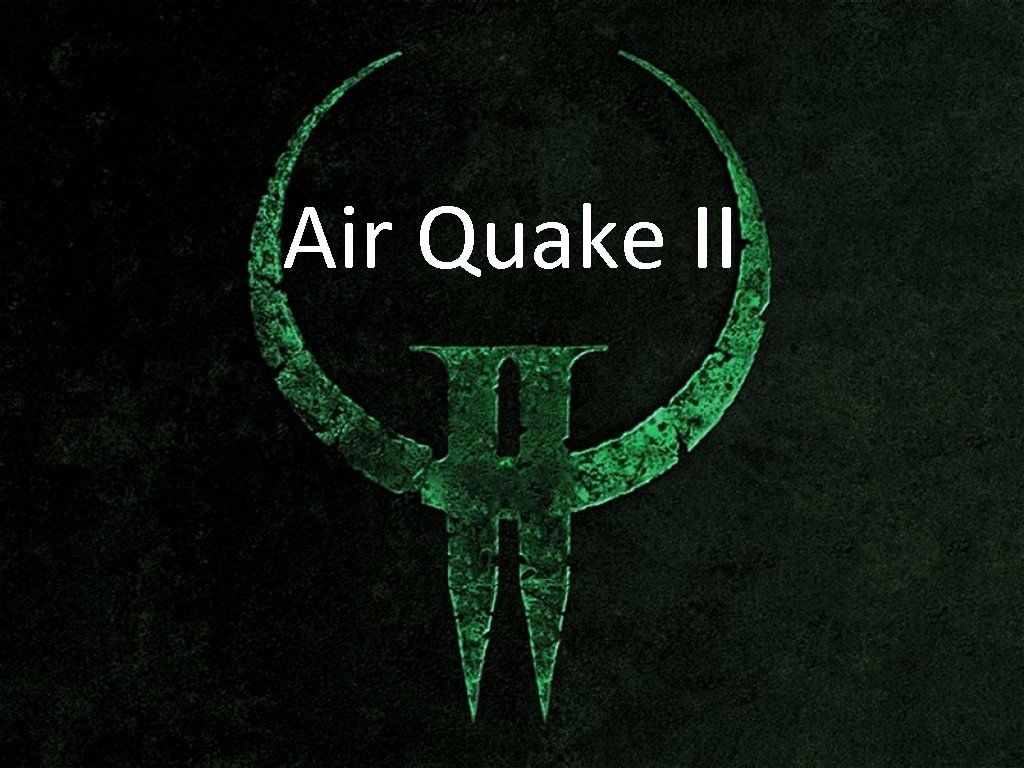 Air Quake II mod - ModDB