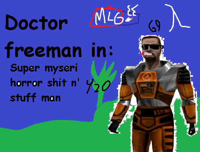 Doctor freeman in: Mysteri horror shit n' stuff man mod for Half-Life ...