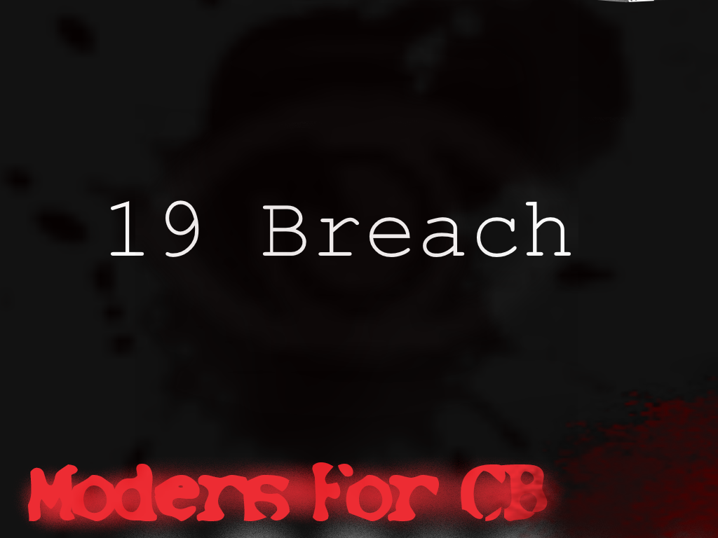SCP-Contaiment 19 Breach mod - ModDB