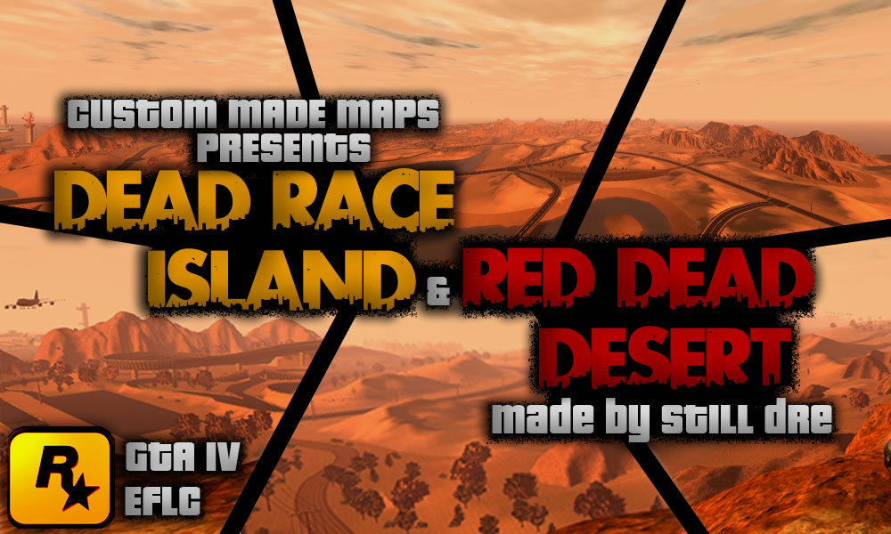 Dead Race Island & Red Dead Desert 2012 mod for Grand Theft Auto IV - ModDB