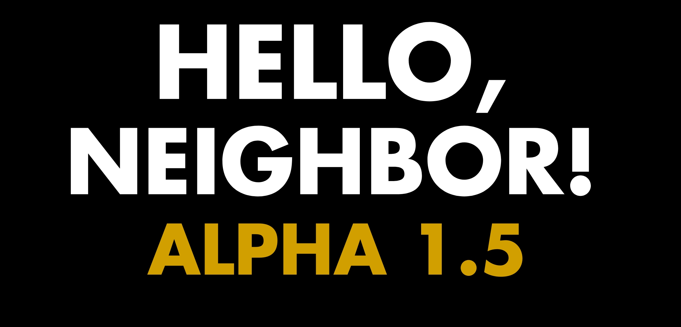 Image 1 - Hello, Neighbor! Alpha 1.5 remake mod for Hello Neighbor - ModDB