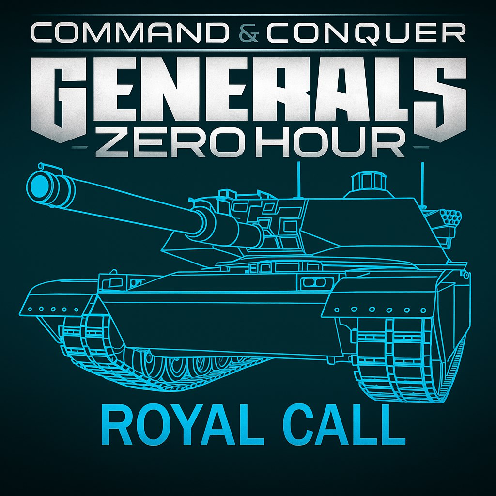 Generals Zero Hour: Royal Call mod - ModDB