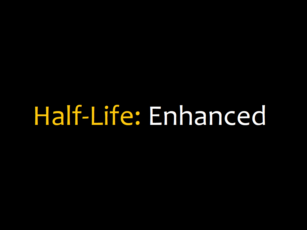 Half-Life: Enhanced Reborn (Not More in Dev.) mod - ModDB