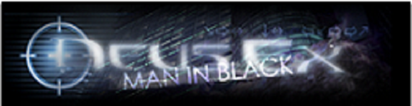 Deus Ex: Man in Black mod - ModDB