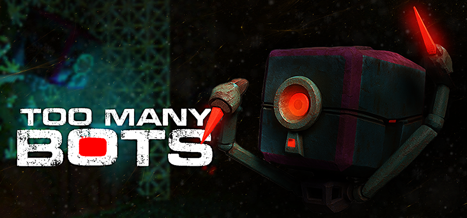 Too Many Bots Presskit - ModDB